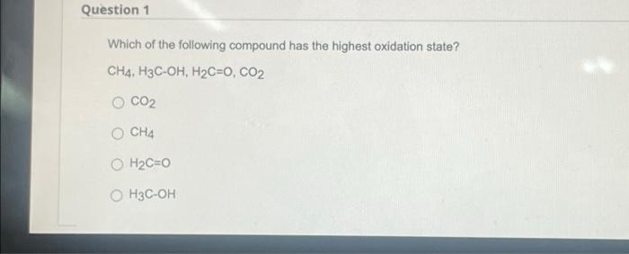 Solved Question 1 Which of the following compound has the | Chegg.com