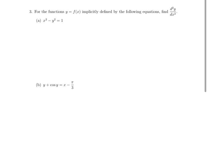 Solved 3. For the functions y=f(x) implicitly defined by the | Chegg.com