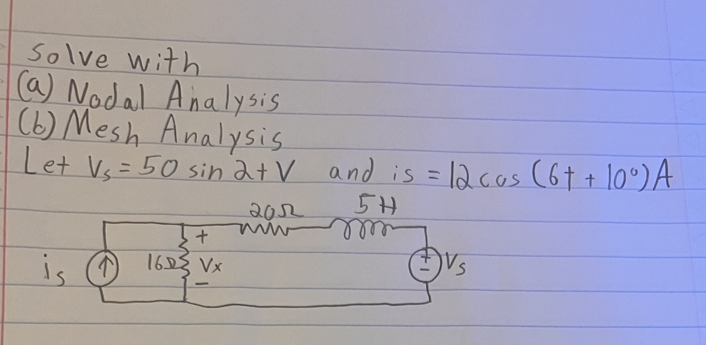Solved Solve with(a) ﻿Nodal Analysis(b) ﻿Mesh AnalysisLet | Chegg.com