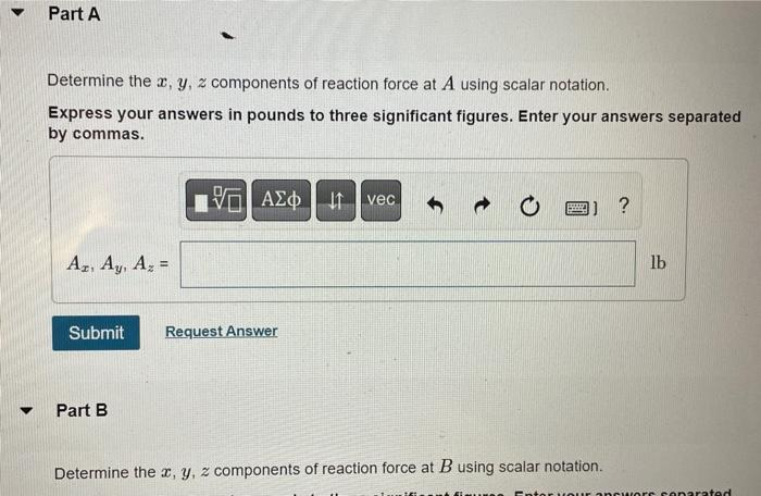 Solved Part Adetermine The Xyz Components Of Reaction F 