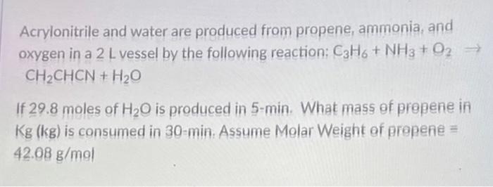 Solved Acrylonitrile and water are produced from propene, | Chegg.com