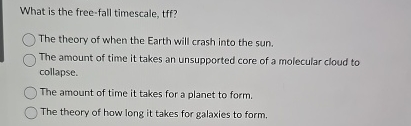 Solved What is the free-fall timescale, tff?The theory of | Chegg.com