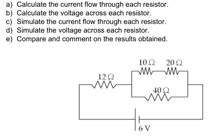 Solved a) Calculate the current flow through each resistor. | Chegg.com