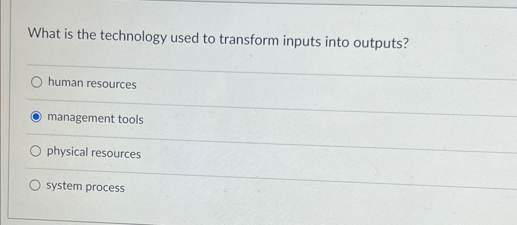 Solved What is the technology used to transform inputs into | Chegg.com