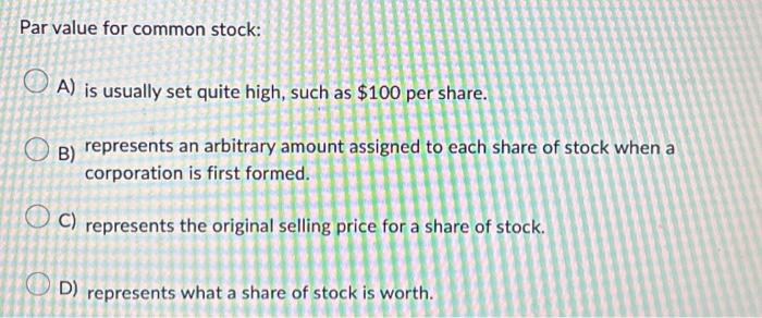 Solved Par value for common stock: A) is usually set quite | Chegg.com