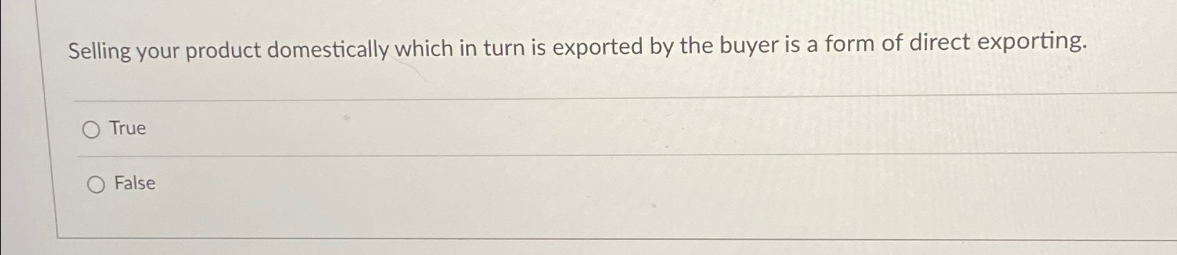 Solved Selling your product domestically which in turn is | Chegg.com