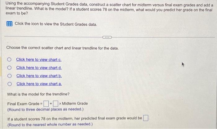 Solved Using the accompanying Student Grades data, construct | Chegg.com