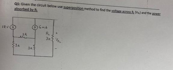 Solved Q1: Given the circuit below use superposition method | Chegg.com