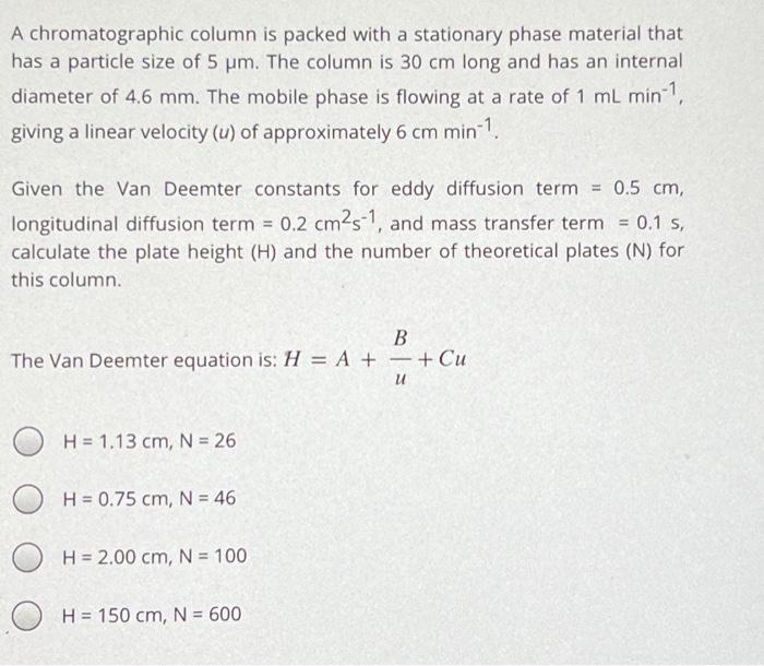 Solved A chromatographic column is packed with a stationary | Chegg.com