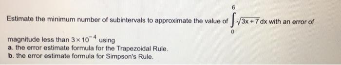 Solved Estimate the minimum number of subintervals to | Chegg.com