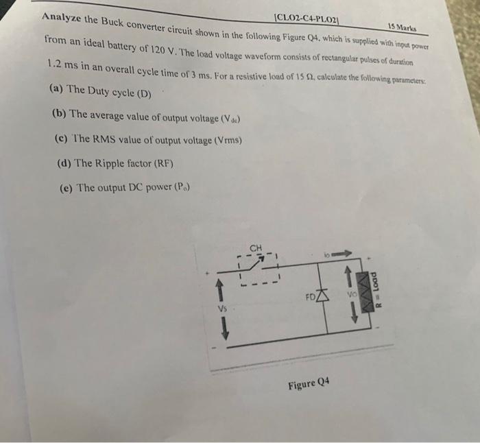 Solved 15 Marks CLO2-C4-PLO2 Analyze the Buck converter | Chegg.com