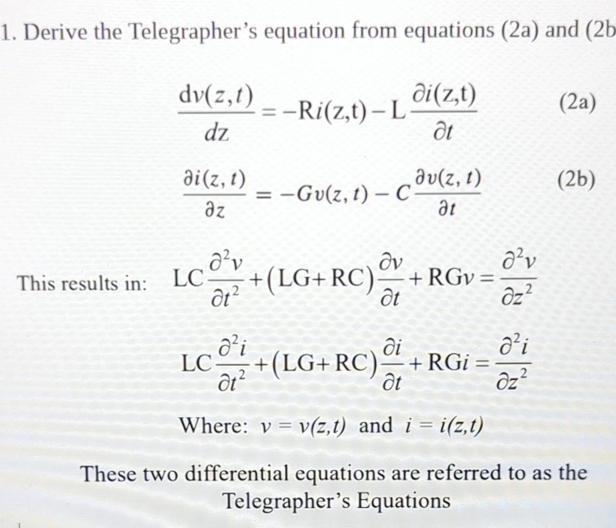 Solved Derive the Telegrapher's equation from equations (2a) | Chegg.com