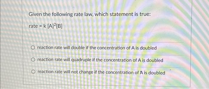 Solved Given the following rate law, which statement is | Chegg.com