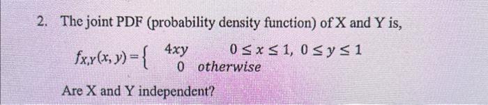 Solved The joint PDF (probability density function) of X and | Chegg.com
