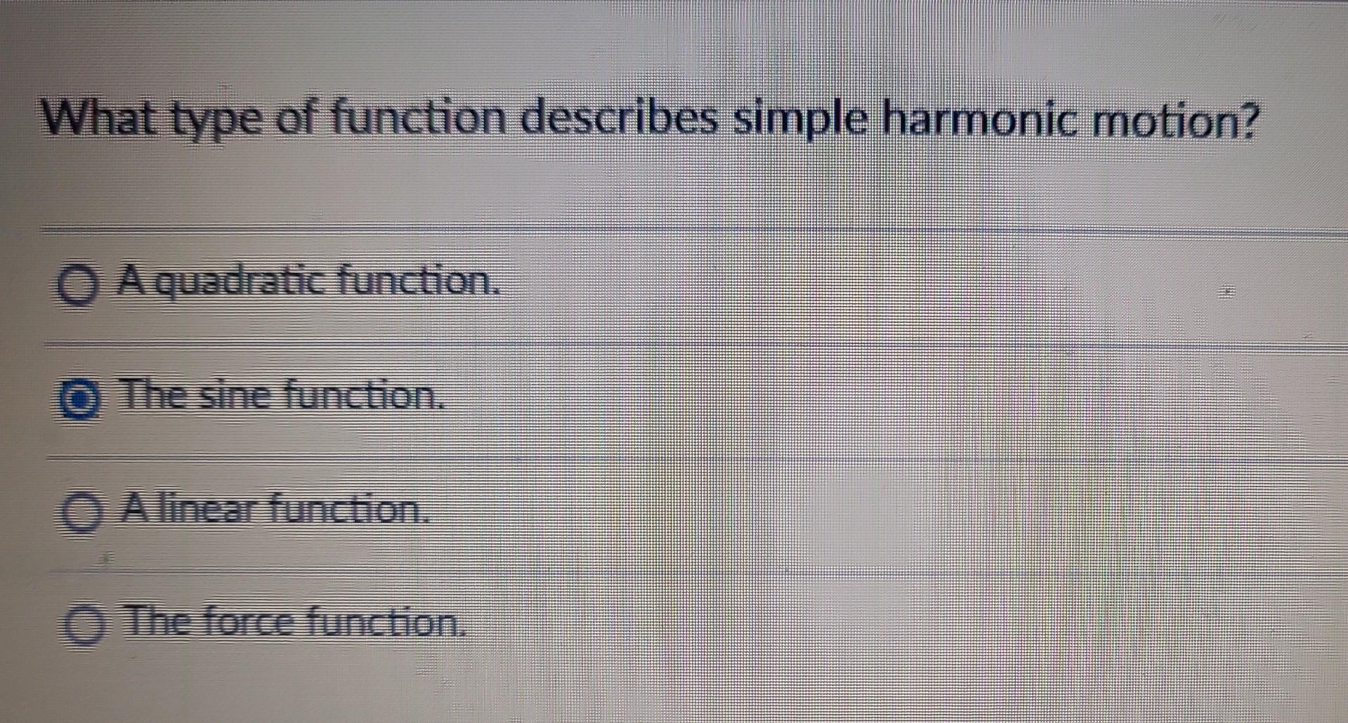 Solved What type of function describes simple harmonic | Chegg.com
