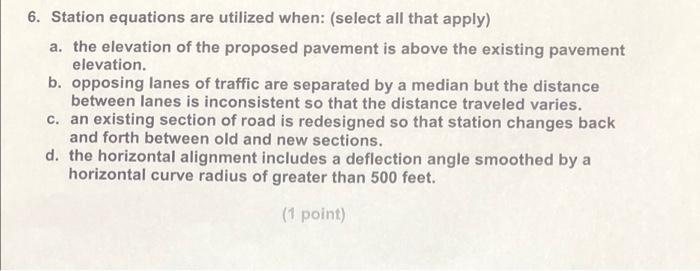 Solved 6. Station equations are utilized when: (select all | Chegg.com