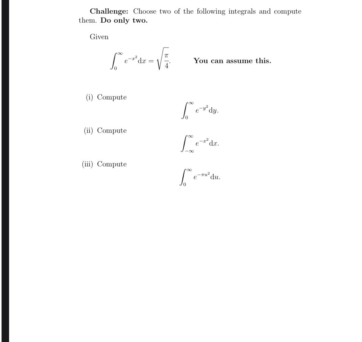 Solved Challenge: Choose two of the following integrals and | Chegg.com