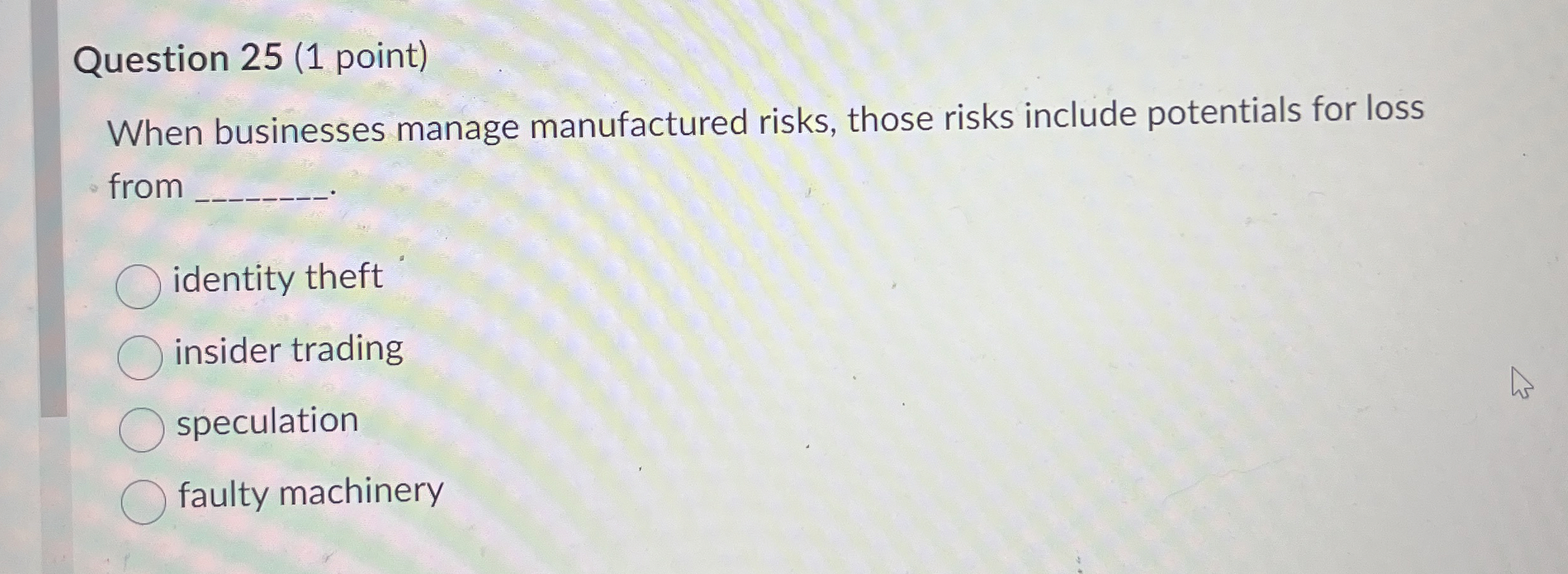 Solved Question 25 (1 ﻿point)When businesses manage | Chegg.com