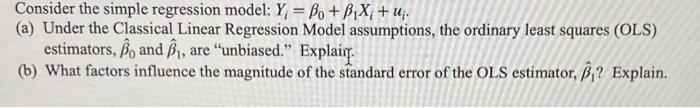 Solved Consider the simple regression model: Yi=β0+β1Xi+ui. | Chegg.com