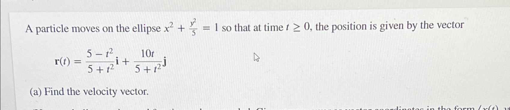 Solved A particle moves on the ellipse x2+y25=1 ﻿so that at | Chegg.com