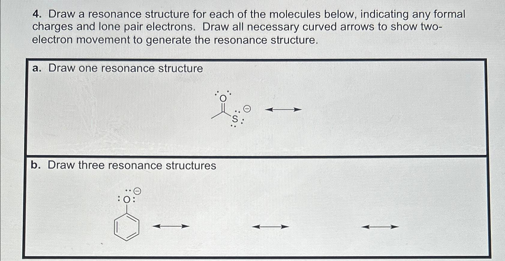 Solved Draw a resonance structure for each of the molecules | Chegg.com