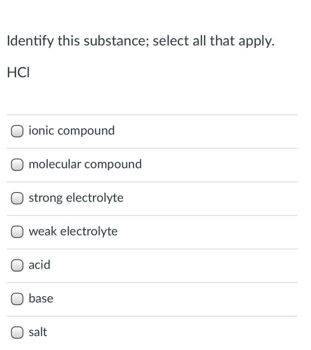 Solved Identify this substance; select all that apply. НСІ O | Chegg.com