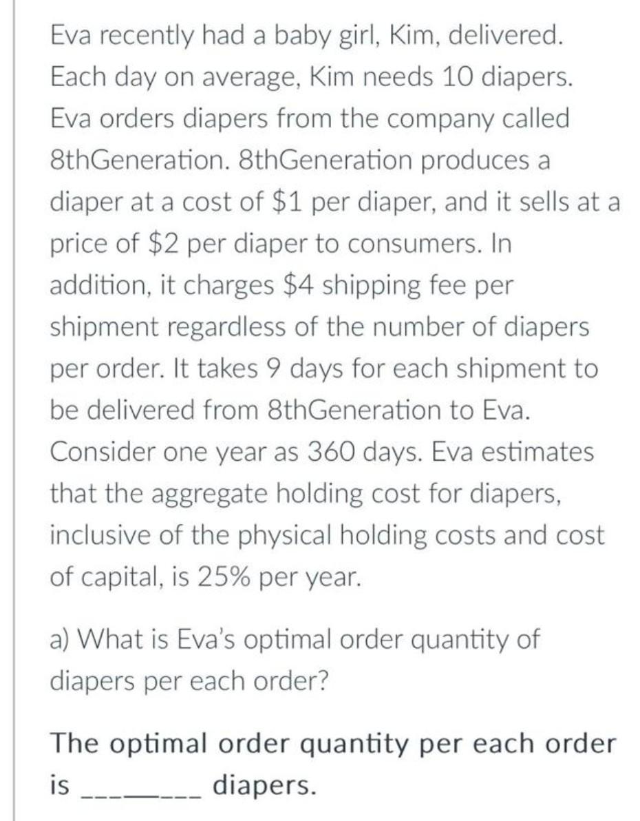 Solved Eva recently had a baby girl, Kim, delivered. Each | Chegg.com