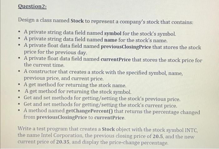 Solved Question 2: . Design a class named Stock to represent | Chegg.com
