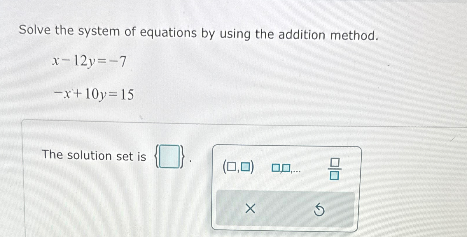 Solved Solve the system of equations by using the addition | Chegg.com
