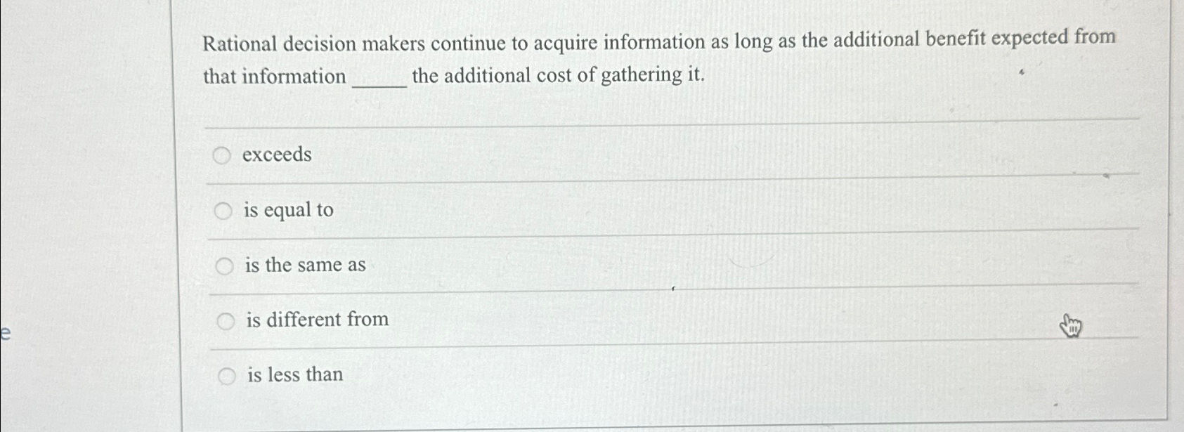Solved Rational decision makers continue to acquire | Chegg.com