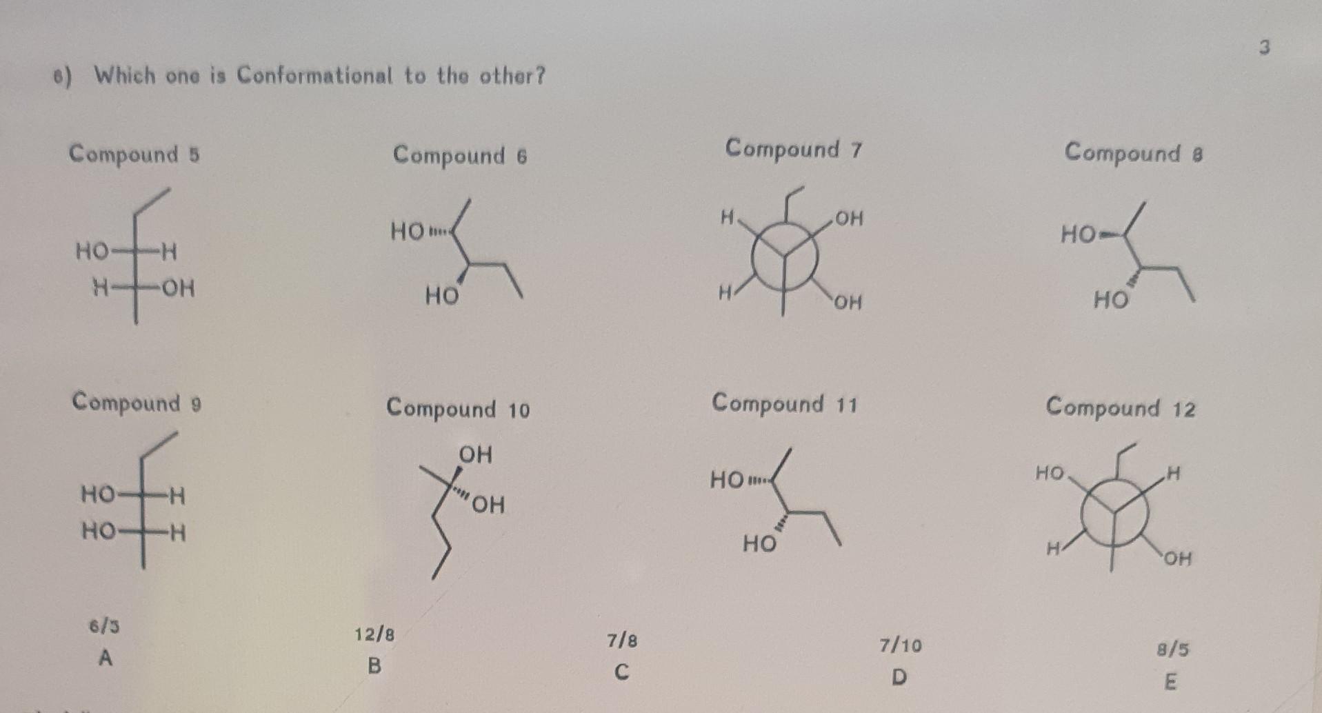 Solved Answer options are either a. Compound 6 and 5, b. | Chegg.com