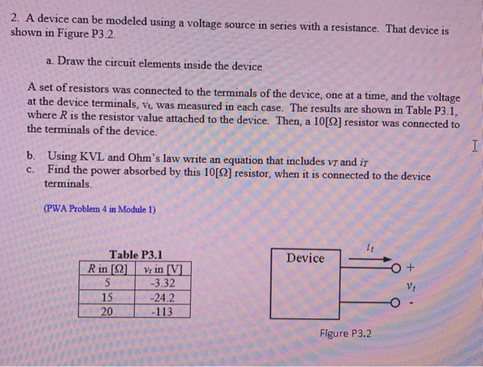 Solved 2. A device can be modeled using a voltage source in | Chegg.com