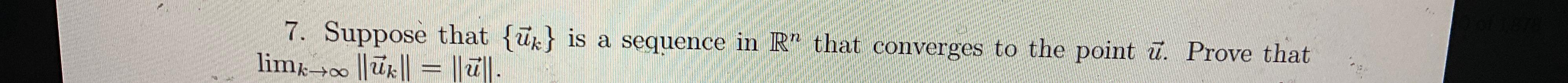 Solved Suppose that {vec(u)k} ﻿is a sequence in Rn ﻿that | Chegg.com