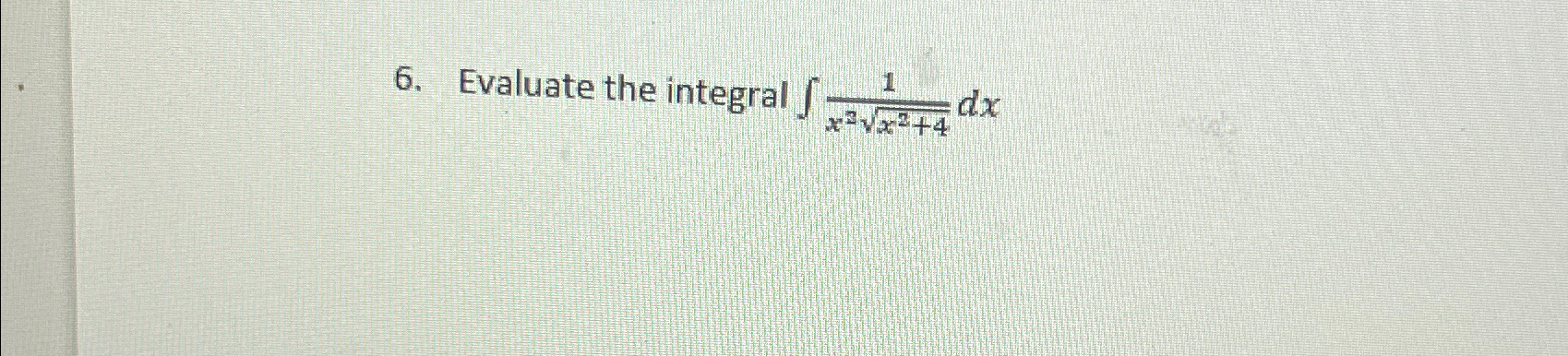 Solved Evaluate the integral ∫﻿﻿1x2x2+42dx | Chegg.com