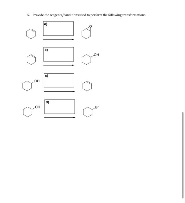 5. Provide the reagents/conditions used to perform | Chegg.com
