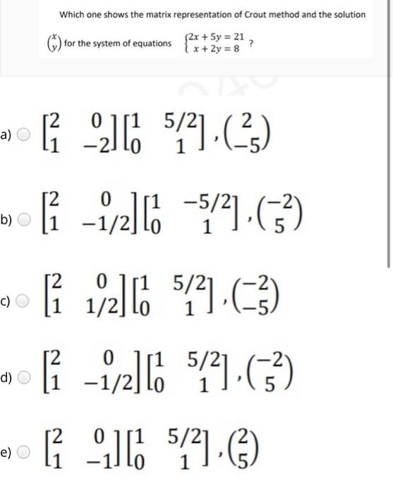 Solved Which one shows the matrix representation of Crout | Chegg.com