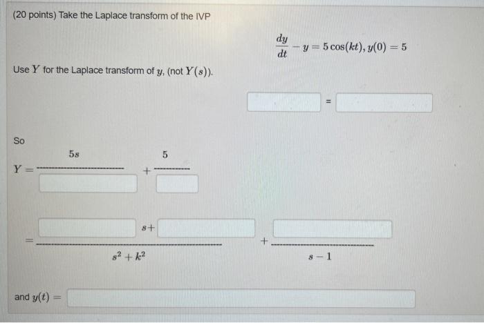 Solved (20 points) Take the Laplace transform of the IVP | Chegg.com