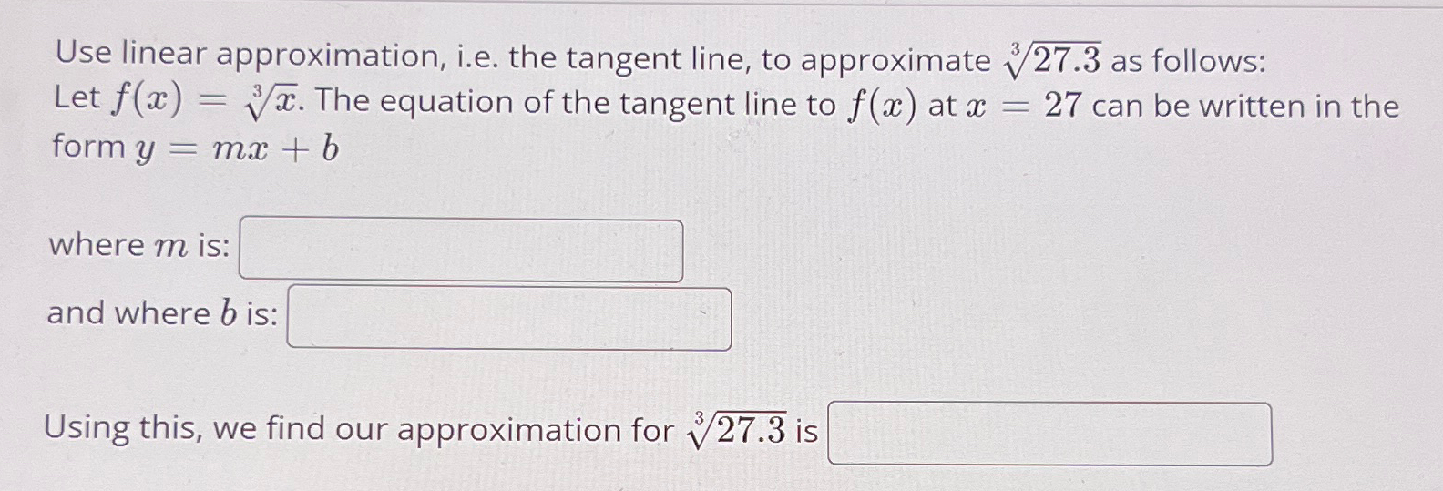 Solved Use linear approximation, i.e. ﻿the tangent line, to | Chegg.com