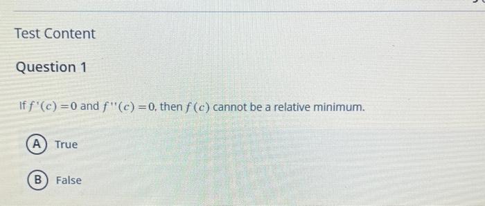 Solved If f′(c)=0 and f′′(c)=0, then f(c) cannot be a | Chegg.com