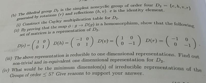 Solved (b) ﻿The dihedral group D2 ﻿is the simplest noncyclic | Chegg.com