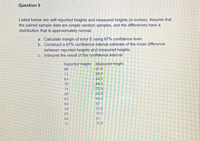 Solved Listed below are self-reported heights and measured | Chegg.com