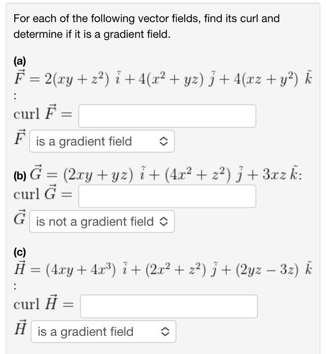 Solved For each of the following vector fields, find its | Chegg.com
