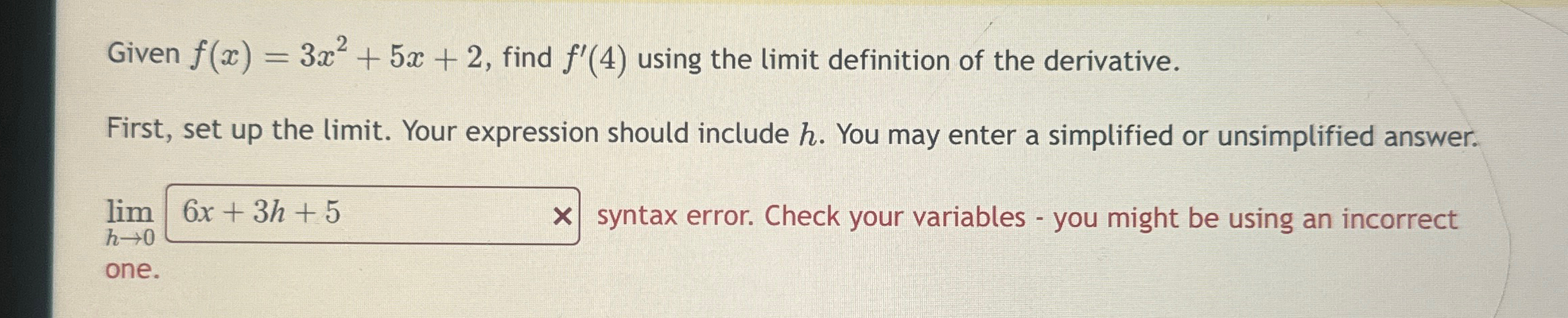 Solved Given f(x)=3x2+5x+2, ﻿find f'(4) ﻿using the limit | Chegg.com
