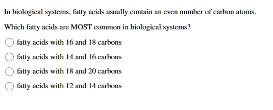 Solved In biological systems, fatty acids usually contain an | Chegg.com