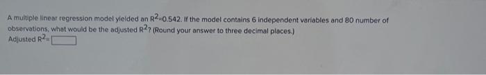 Solved A multiple linear regression model yielded an | Chegg.com