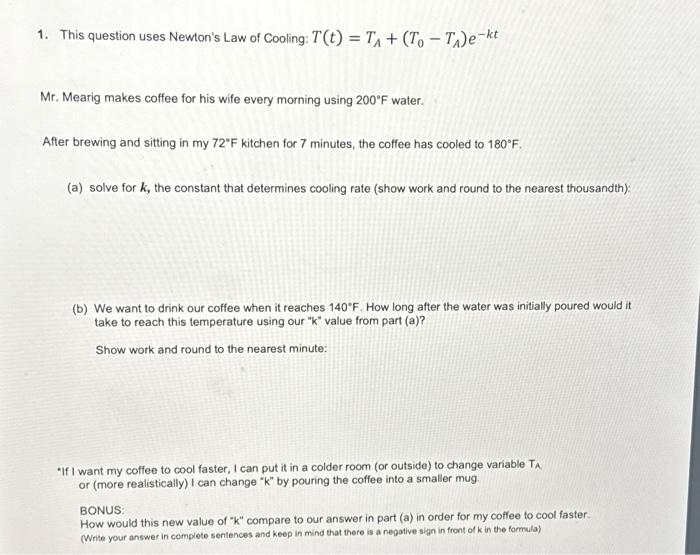 Solved 1. This question uses Newton's Law of Cooling: | Chegg.com
