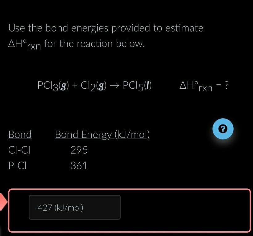 Solved Use the bond energies provided to estimate ΔH∘r×n for | Chegg.com