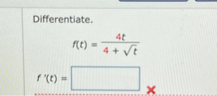 Solved Differentiate F T 4 T4t F′ T