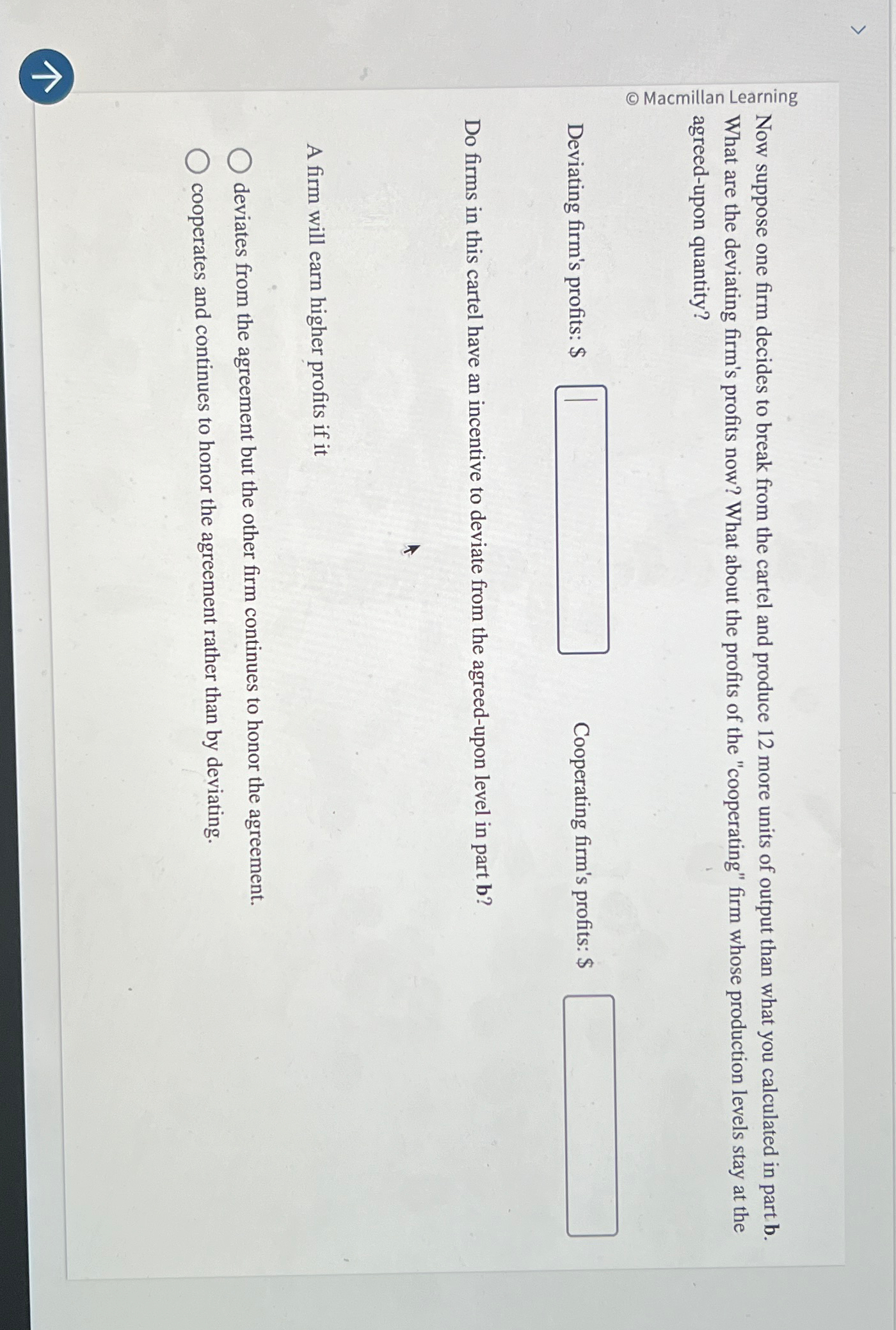 Solved Now suppose one firm decides to break from the cartel | Chegg.com