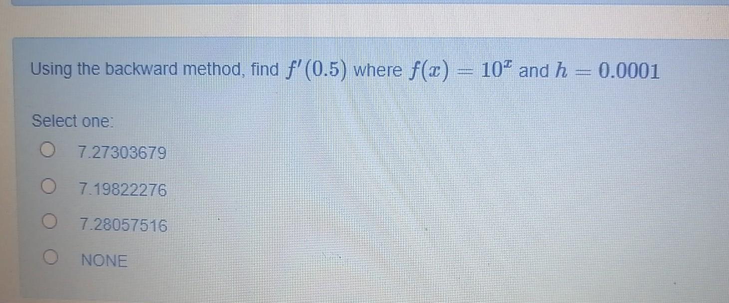 Solved Using the backward method, find f'(0.5) where f(x) = | Chegg.com